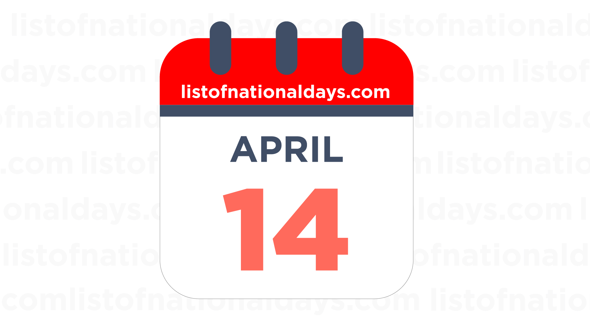 APRIL 14TH National Holidays Observances Famous Birthdays