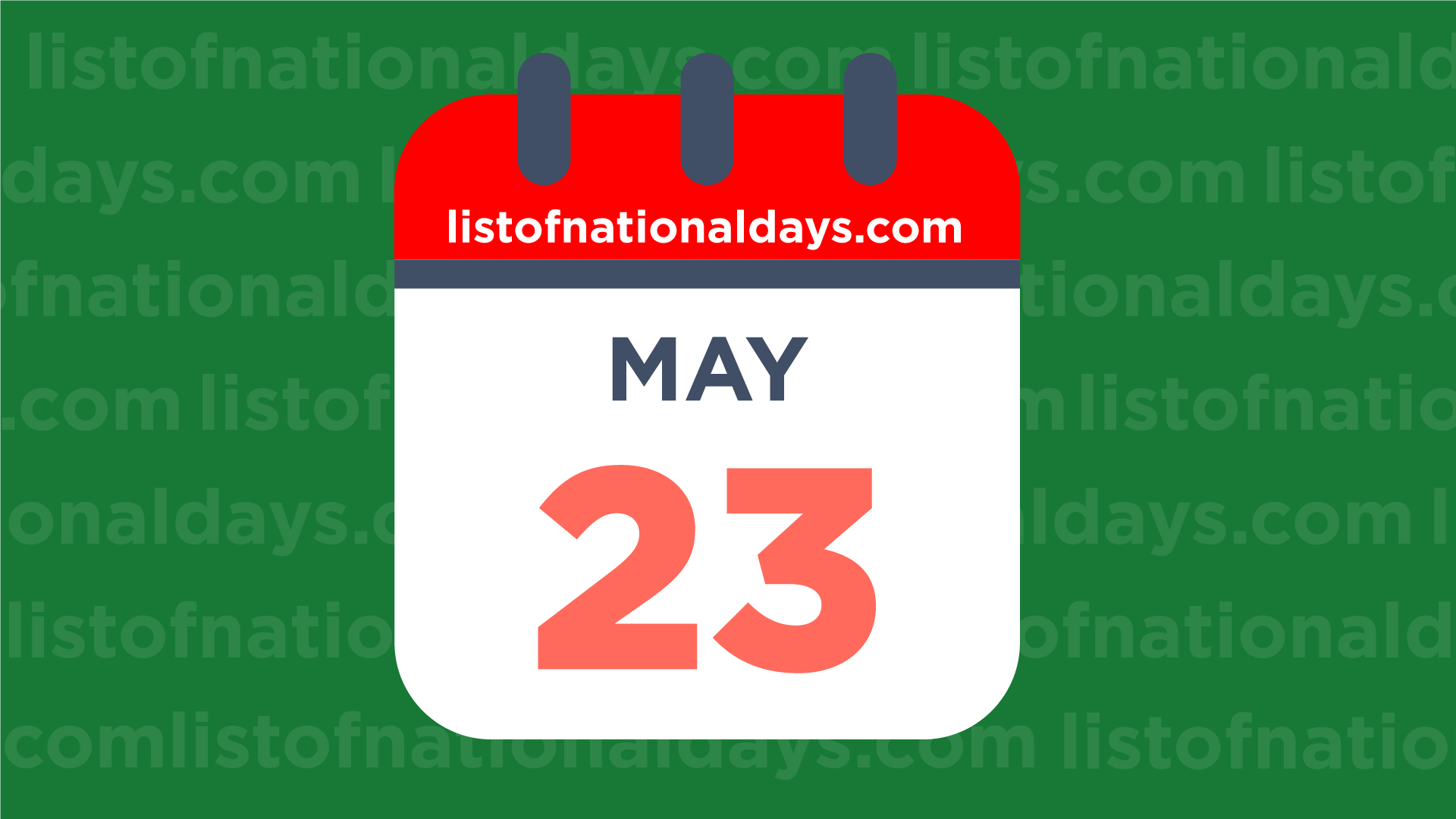 May 23rd National Holidays Observances And Famous Birthdays