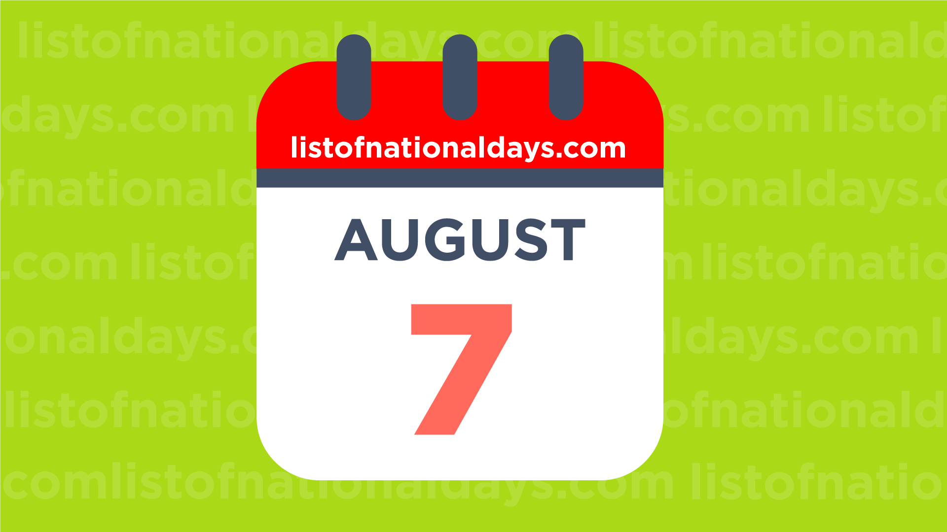 August 7th National Holidays Observances And Famous Birthdays