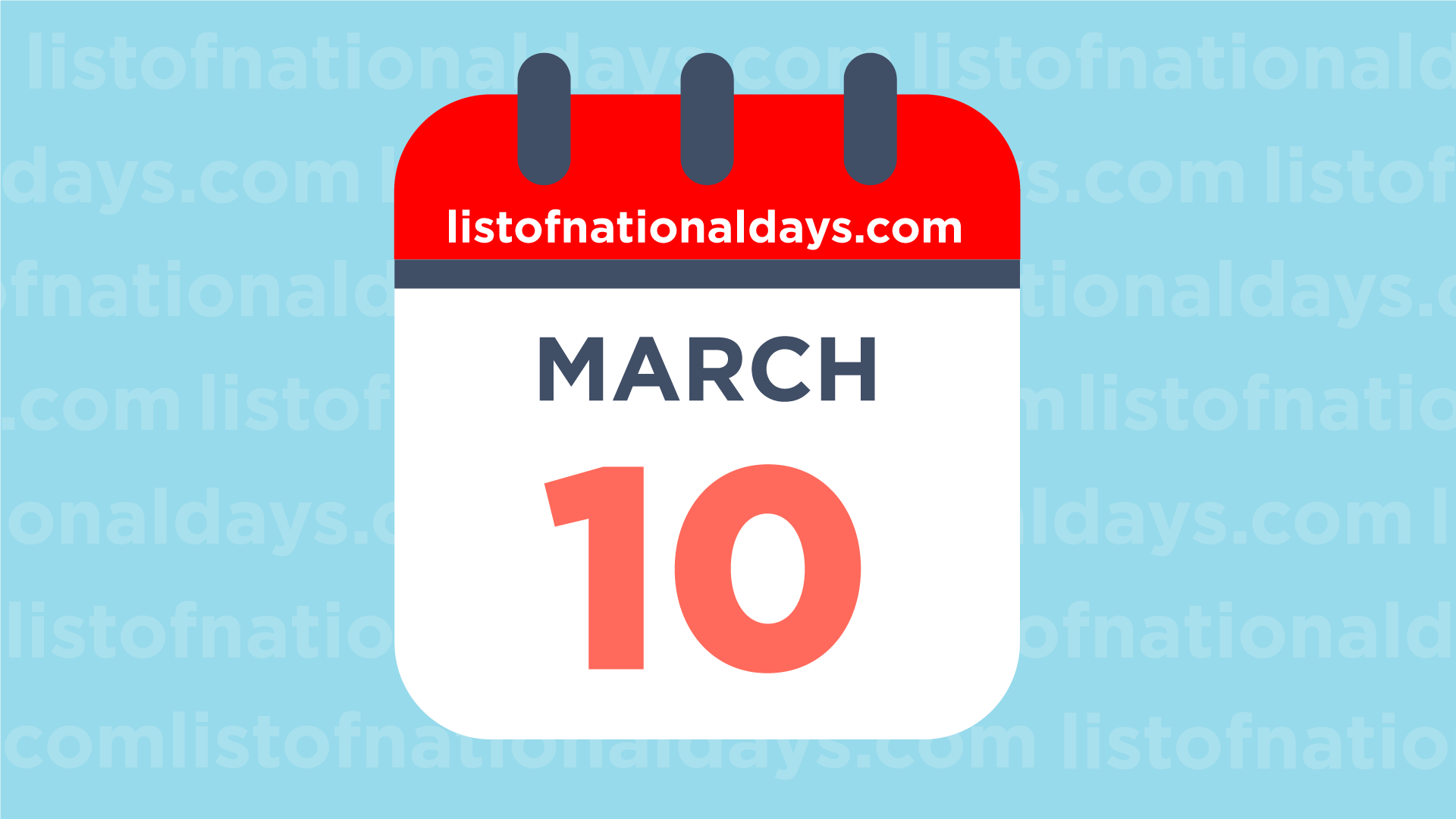 MARCH 10TH National Holidays Observances Famous Birthdays