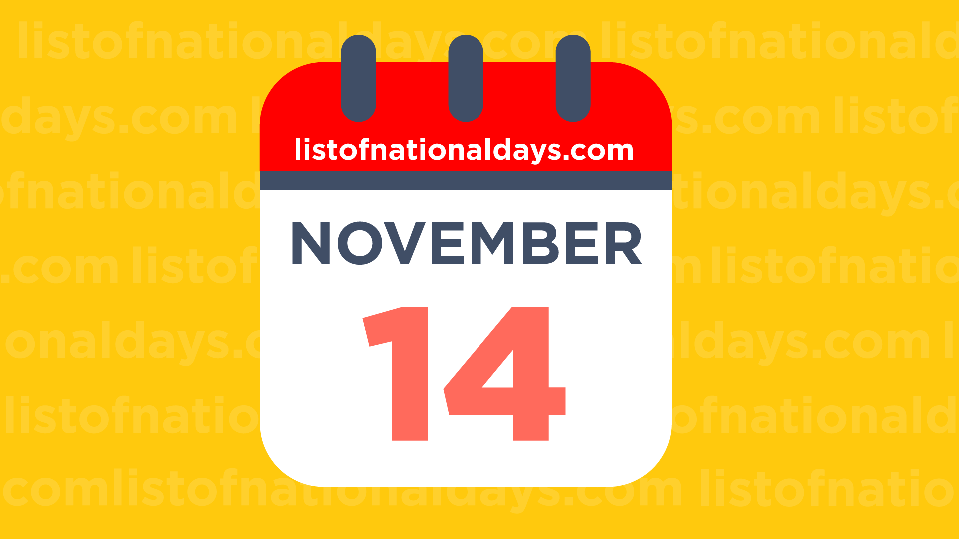 NOVEMBER 14TH National Holidays Observances Famous Birthdays