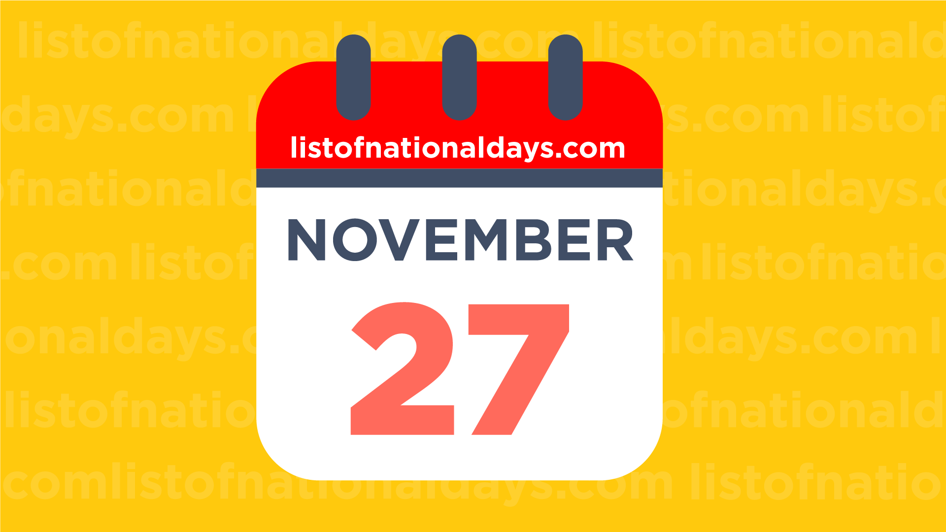 NOVEMBER 27TH National Holidays Observances Famous Birthdays